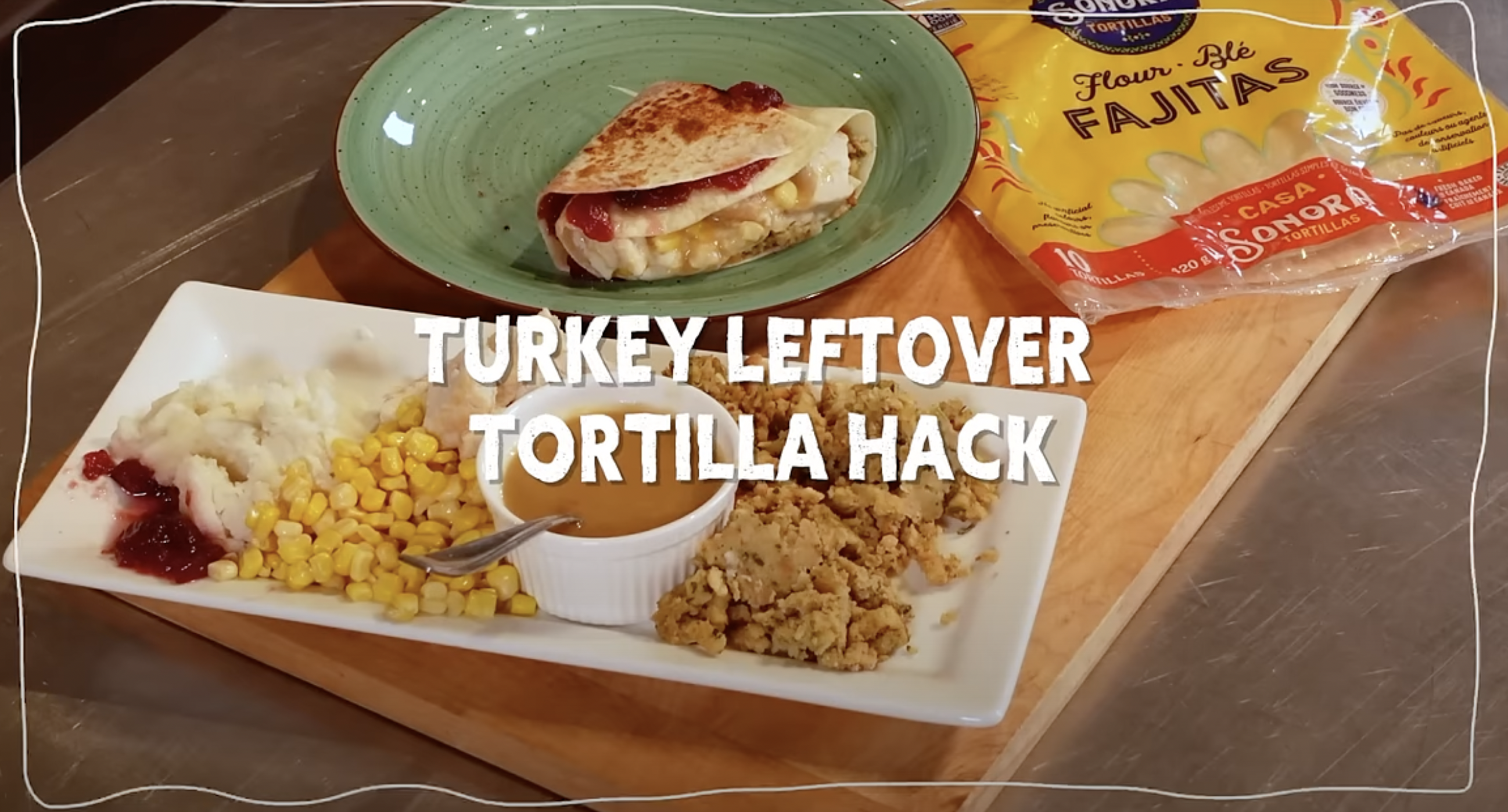 Turkey Leftover Tortilla Hack - Sonora Tortillas